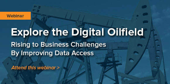 Explore the Digital Oilfield